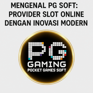 Mengenal PG Soft: Provider Slot Online dengan Inovasi Modern